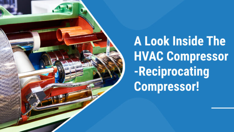 A Look Inside The HVAC Compressor - RECIPROCATING COMPRESSOR