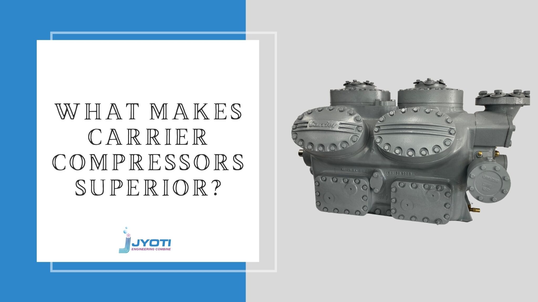 Why Carrier Compressor Parts are Superior Over Other Brands?