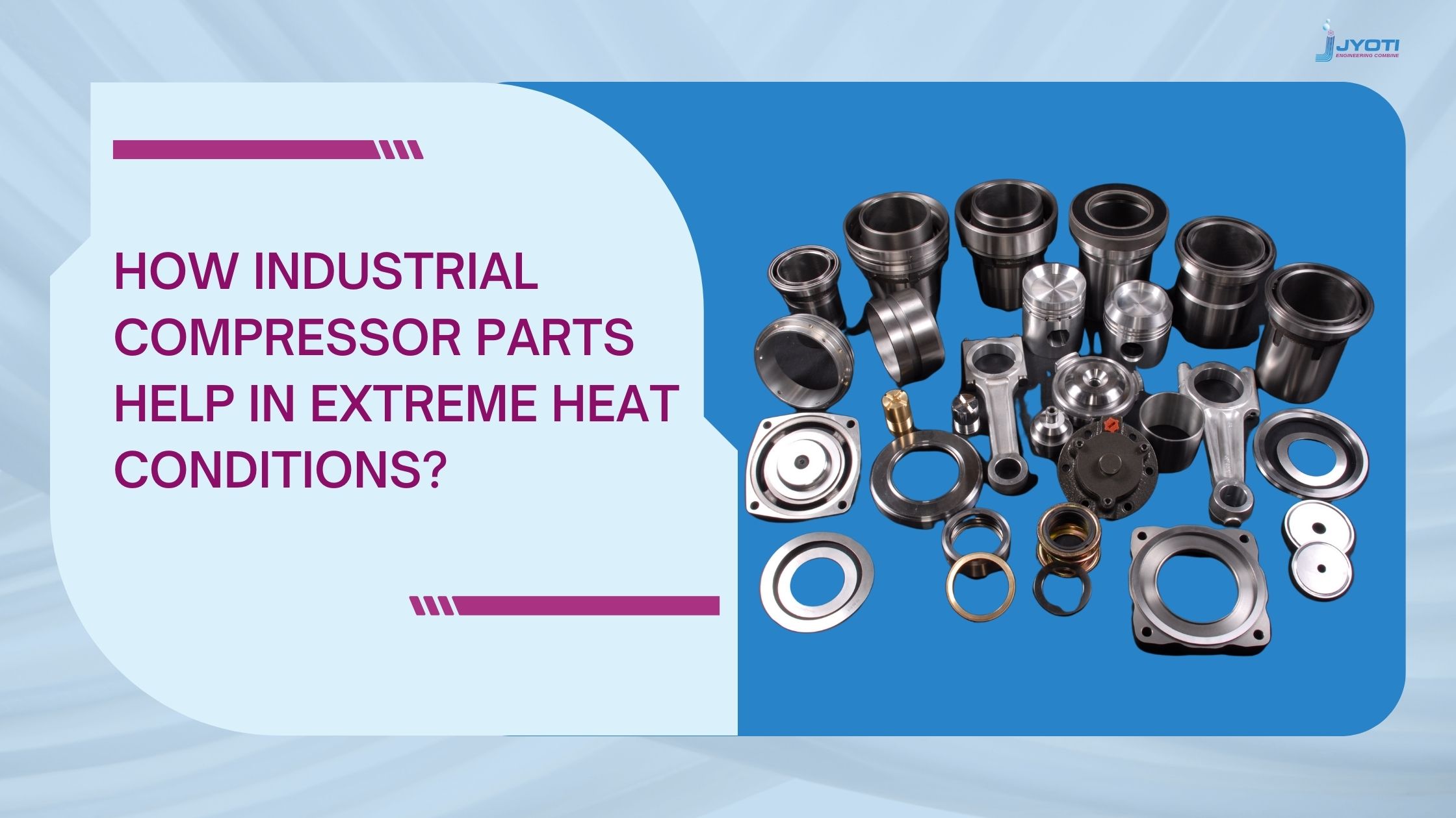 How Industrial compressor parts will help in extreme heat conditions ...