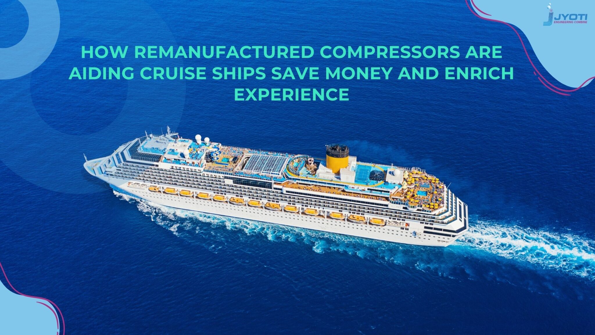 How Remanufactured Compressors Are Aiding Cruise Ships Save Money and ...
